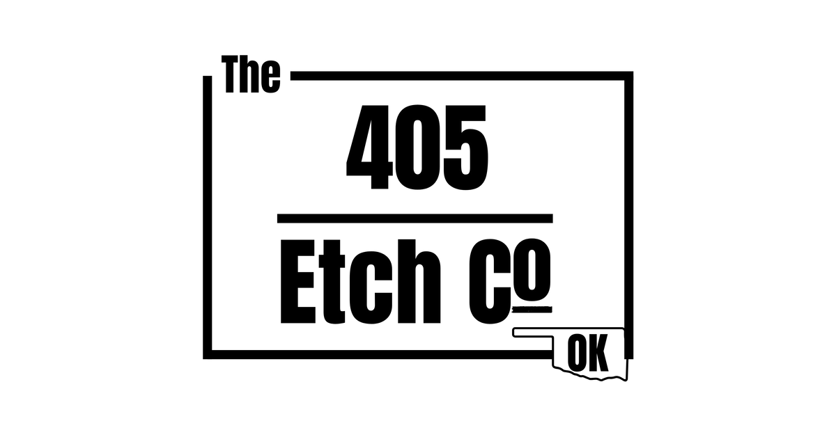 405 Etch Co. | Custom Laser Engraving in Oklahoma City
